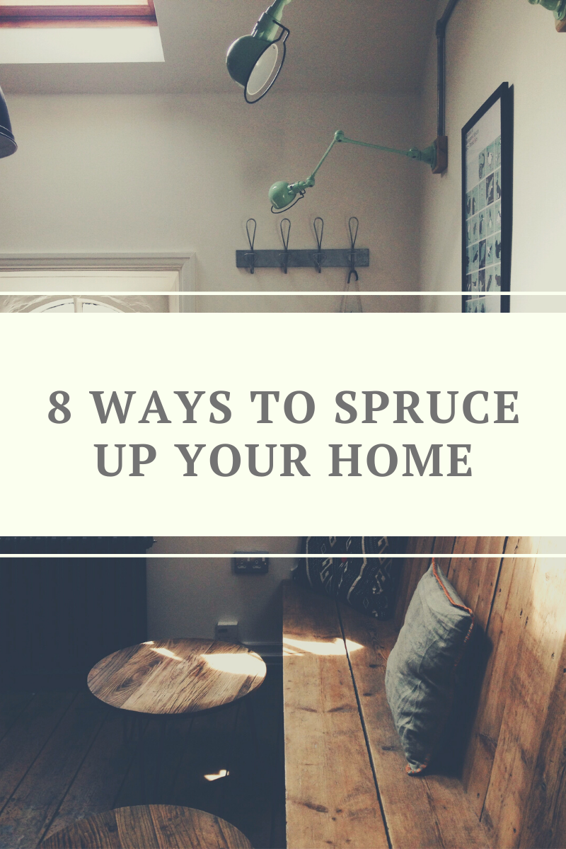 8 Ways To Spruce Up Your Home - Not too Shabby Lady